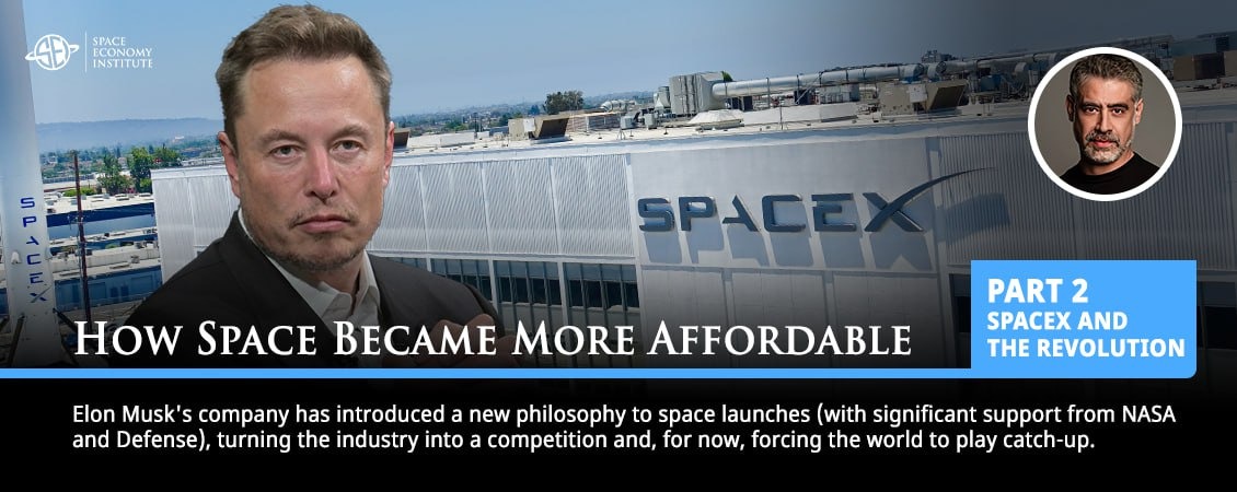 How Space Became More Affordable Part 2 - SpaceX and the Revolution ...