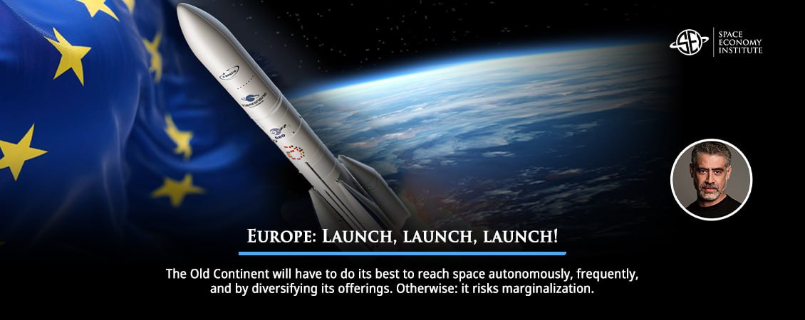 Europe: Launch, Launch, Launch! - Space Economy Institute